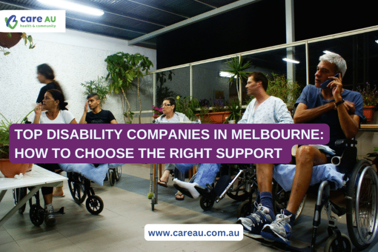 Top Disability Support Companies in Melbourne | Care au