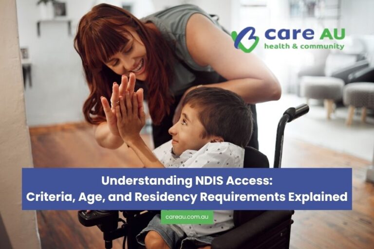 Understanding NDIS Access Criteria, Age & Residency Rules